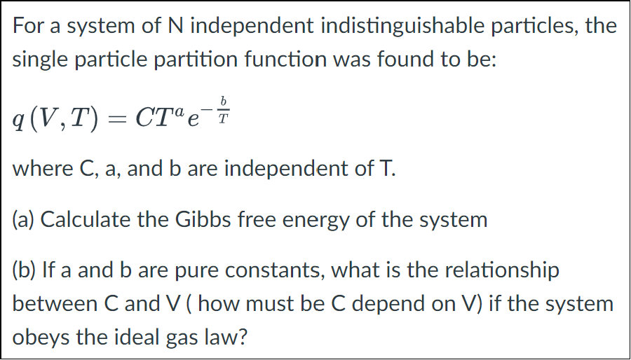 Solved For a system of N independent indistinguishable | Chegg.com
