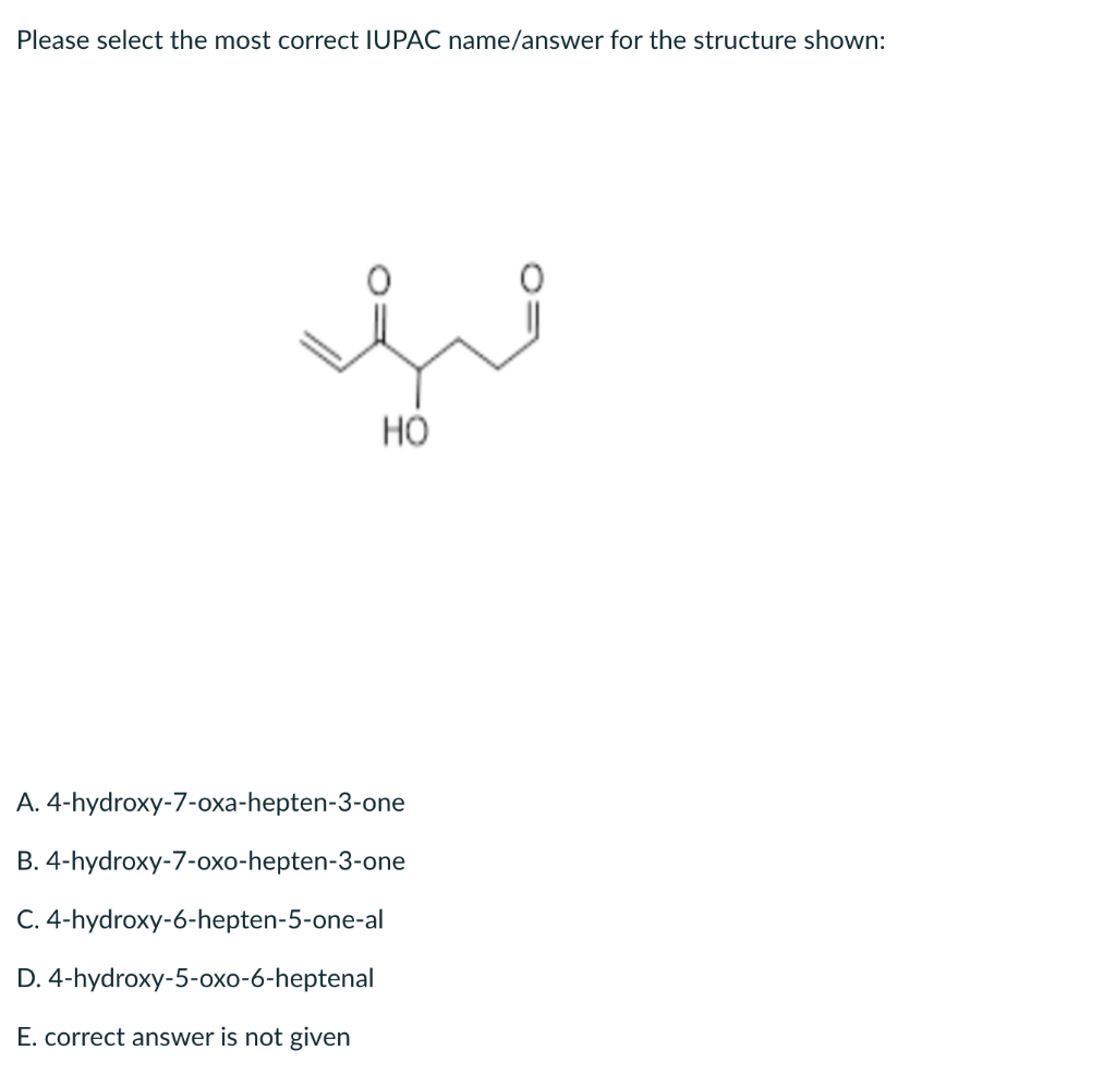 Solved Please select the most correct IUPAC name/answer for | Chegg.com