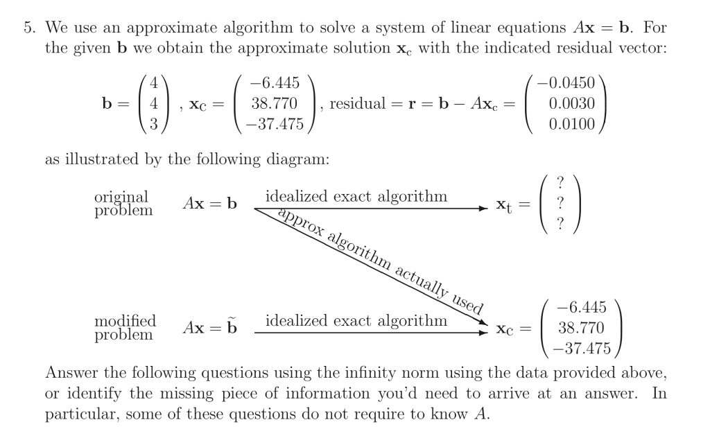 Solved 5. We use an approximate algorithm to solve a system | Chegg.com