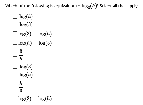 Solved Which of the following is equivalent to log; (h)? | Chegg.com