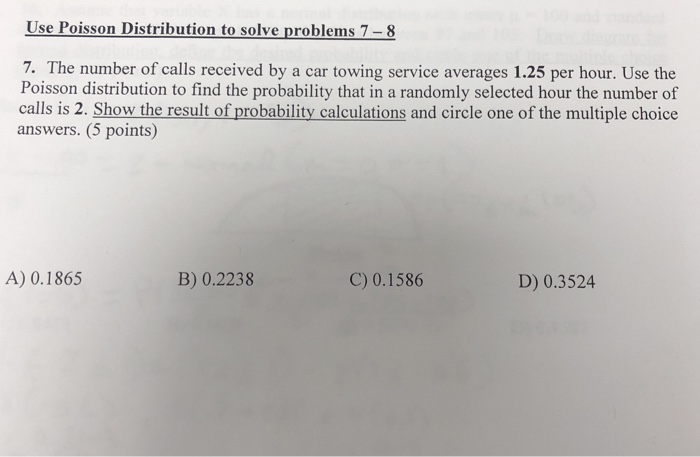 Solved Use Poisson Distribution to solve problems 7- 8 7. | Chegg.com
