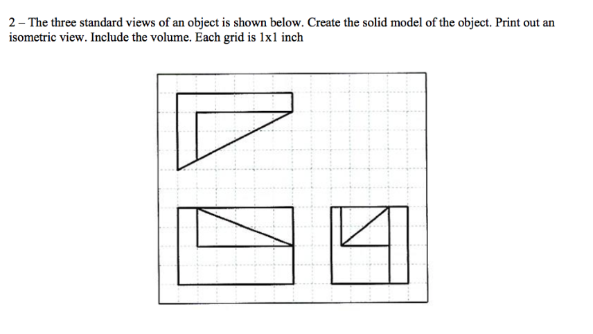 Solved 2 - The three standard views of an object is shown | Chegg.com