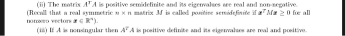 Solved (i) The matrix A A is positive semidefinite and its | Chegg.com