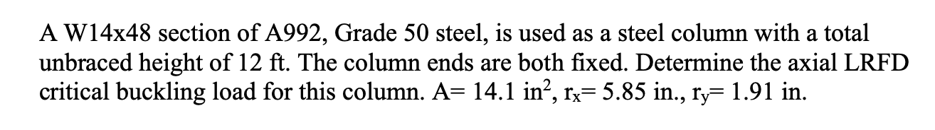Solved A W14x48 section of A992, Grade 50 steel, is used as | Chegg.com