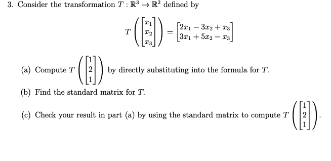Solved 3. Consider the transformation T:R3 + R2 defined by - | Chegg.com