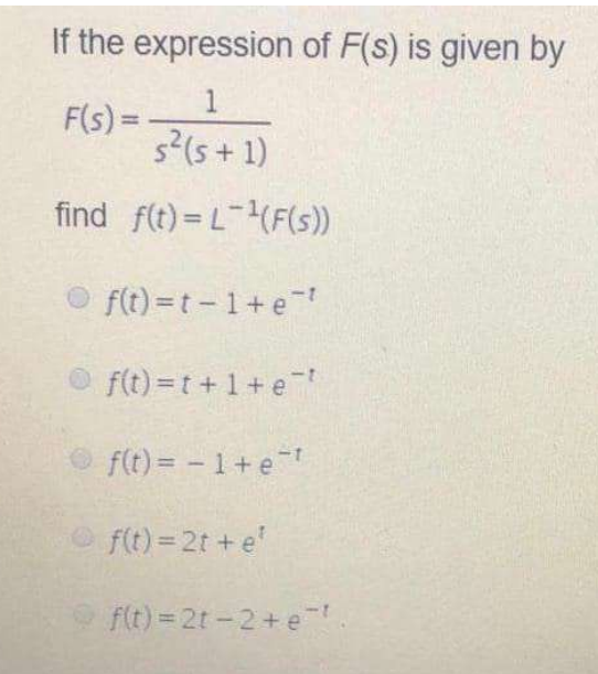 Solved If the expression of F(s) is given by F(s)=s2(s+1)1 | Chegg.com