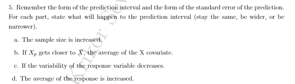 Solved 5. Remember the form of the prediction interval and | Chegg.com