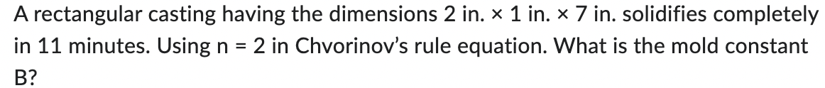 Solved A rectangular casting having the dimensions 2 in. ×1 | Chegg.com