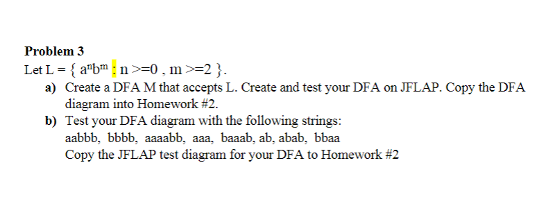 Solved USING JFLAPLet L={anbm:n≥0,(m)≥2}.a) ﻿Create a DFA M | Chegg.com
