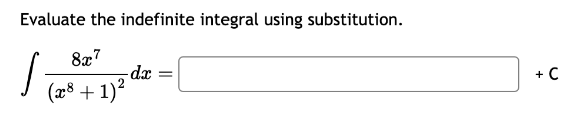 Solved Evaluate the indefinite integral using | Chegg.com