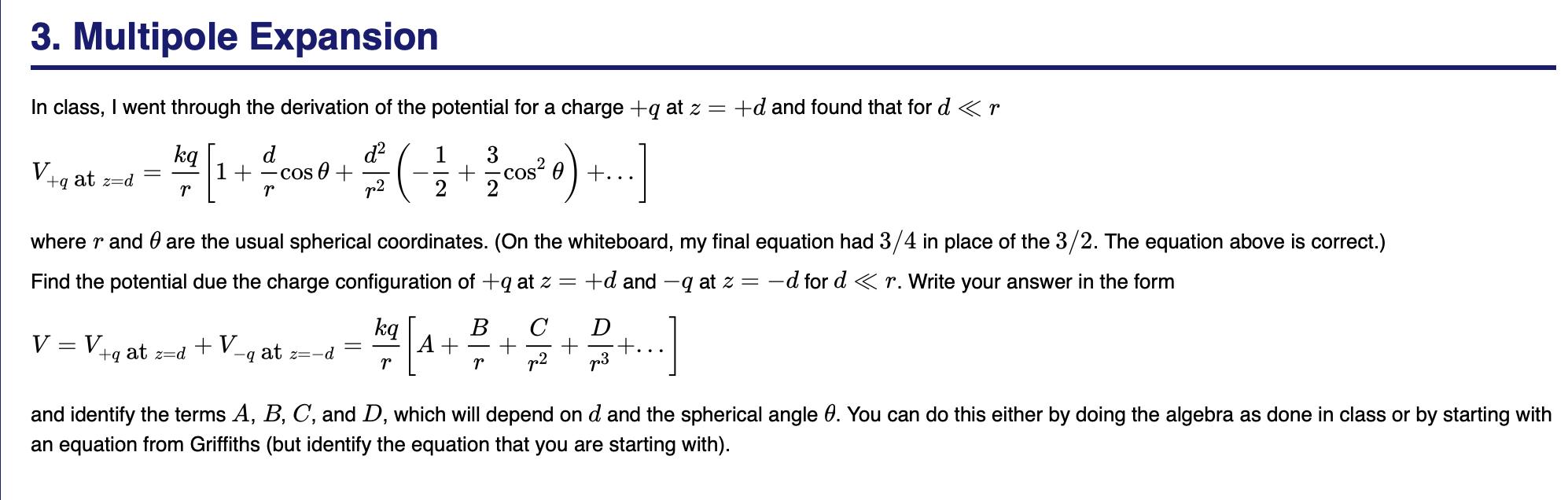 Solved 3. Multipole Expansion In class, I went through the | Chegg.com