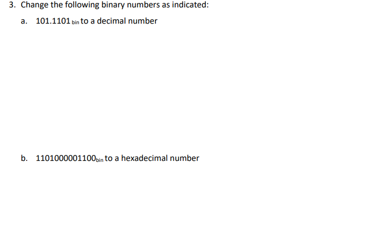 Solved Change the following binary numbers as | Chegg.com