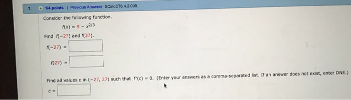 Solved 7. O 114 points | Previous Answers SCalcET8 4.2.009 | Chegg.com