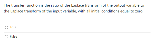 Solved The transfer function is the ratio of the Laplace | Chegg.com