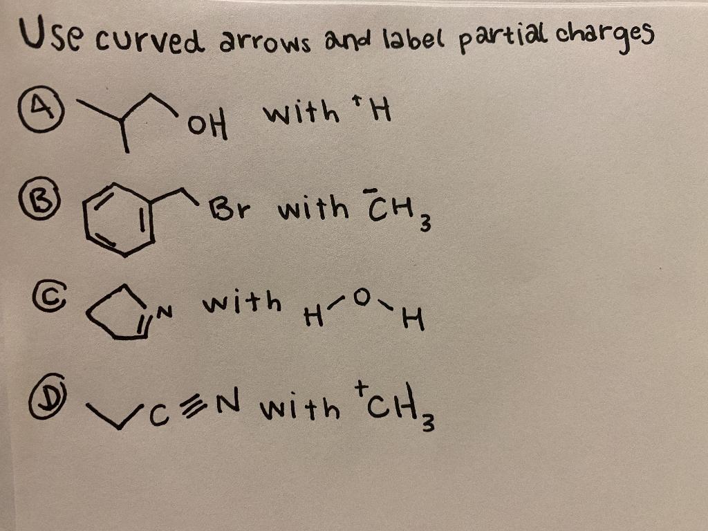 Solved Use curved arrows and label partial charges OH with | Chegg.com