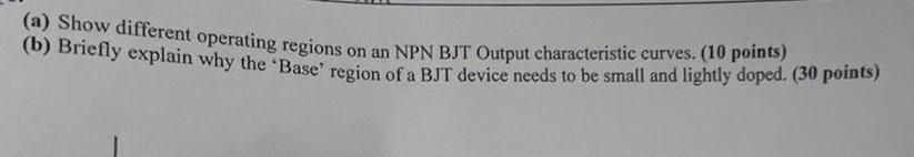Solved (a) Show different operating regions on an NPN BJT | Chegg.com