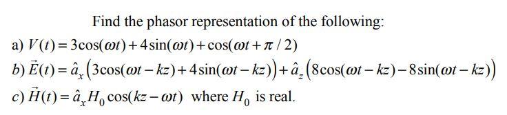 Solved Find the phasor representation of the following: a) | Chegg.com
