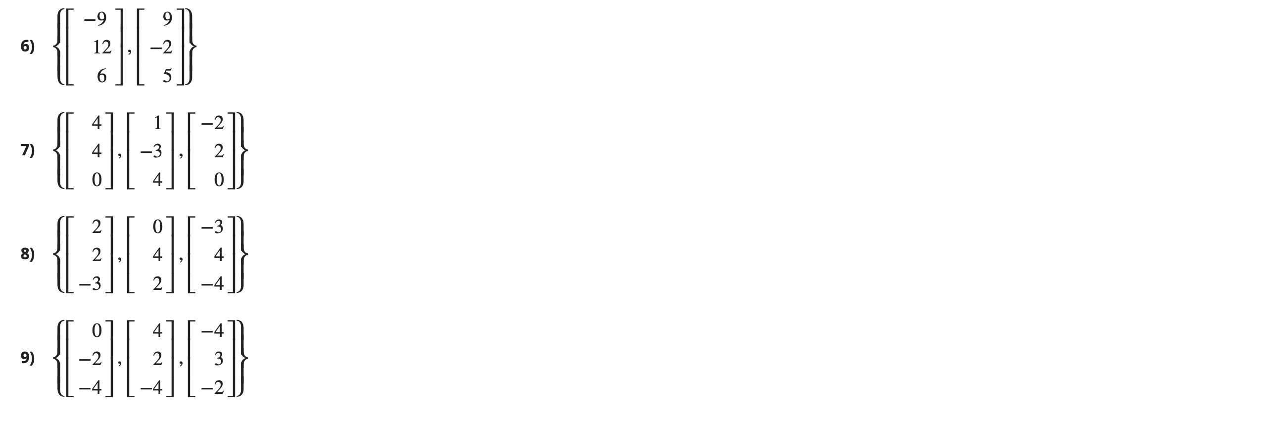 Solved Consider the following matrix: A=⎣⎡1234−21−265⎦⎤ | Chegg.com