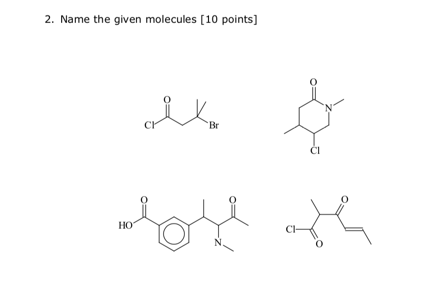 Solved 2. Name the given molecules (10 points] C1 Br CI & | Chegg.com