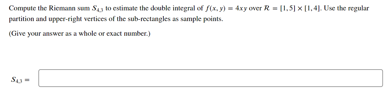 Solved Compute the Riemann sum S4,3 to estimate the double | Chegg.com