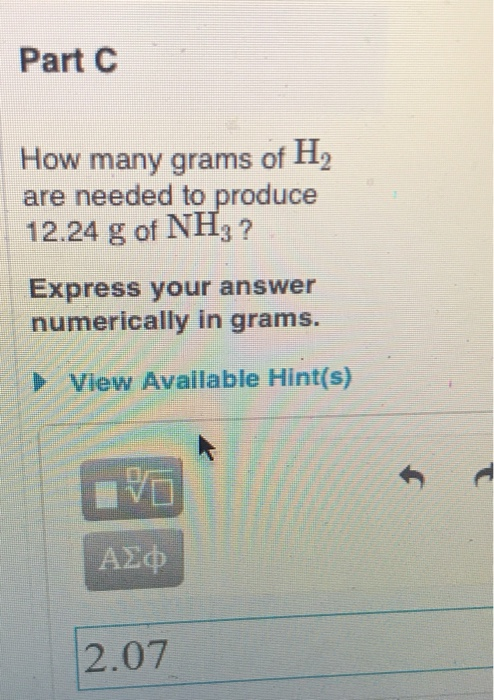Solved Part C How many grams of H2 are needed to produce | Chegg.com