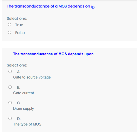 Solved The transconductance of a MOS depends on ID- Select | Chegg.com