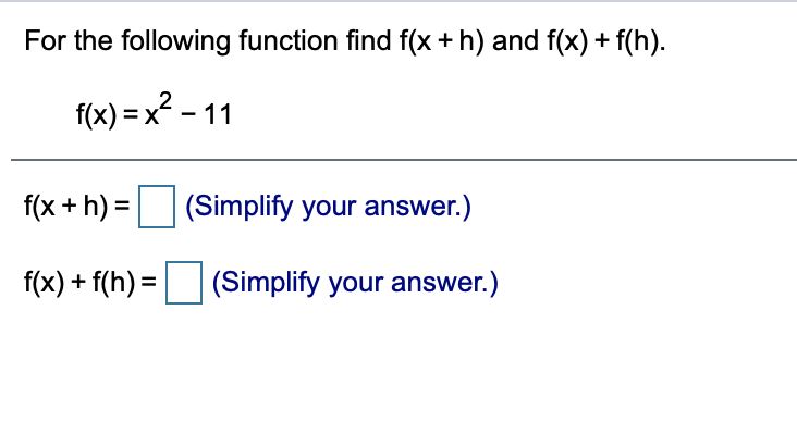 Solved For the following function find f(x + h) and f(x) + | Chegg.com