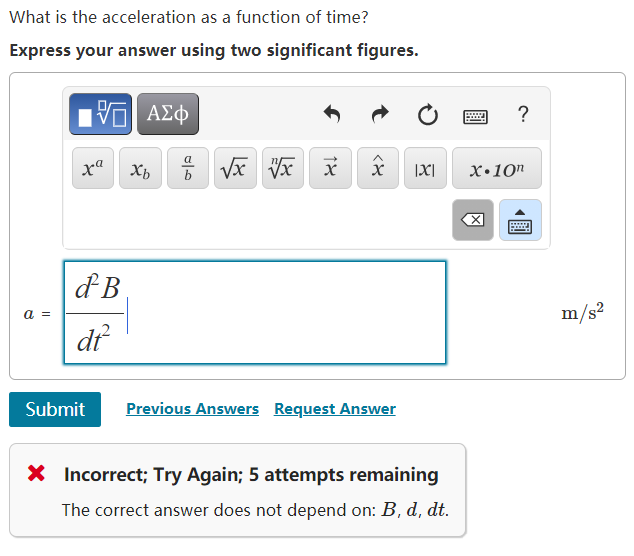 Solved What is the acceleration as a function of time? | Chegg.com