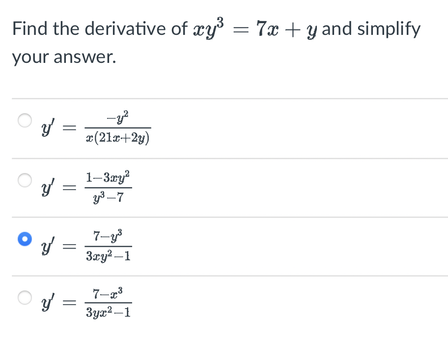 Solved Find the derivative of xy3=7x+y and simplify your | Chegg.com