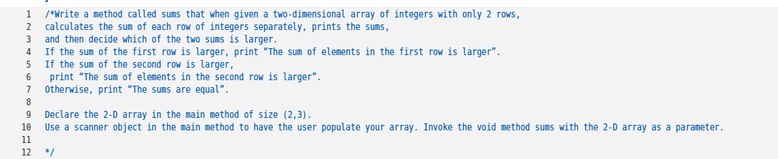Solved 1 2 4 /*Write a method called sums that when given a | Chegg.com