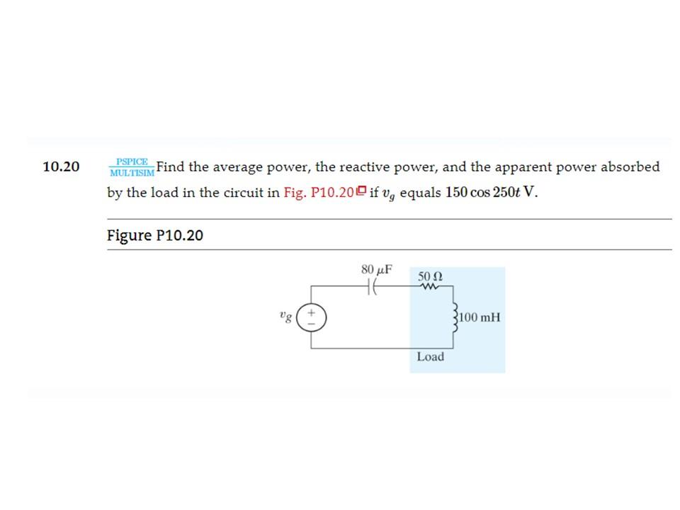Solved MULTIIM PSPICE Find the average power, the reactive | Chegg.com