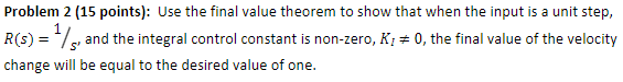 Solved Problem 2 (15 points): Use the final value theorem to | Chegg.com