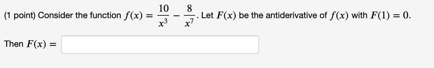 Solved (1 point) Consider the function f(x)=x310−x78. Let | Chegg.com