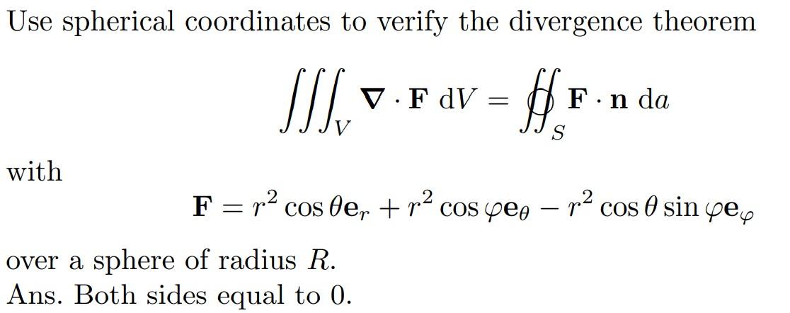 Solved Use spherical coordinates to verify the divergence | Chegg.com