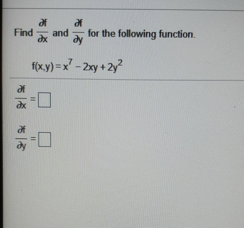 Solved Find and for the following function. f(x,y)=x? - 2xy | Chegg.com