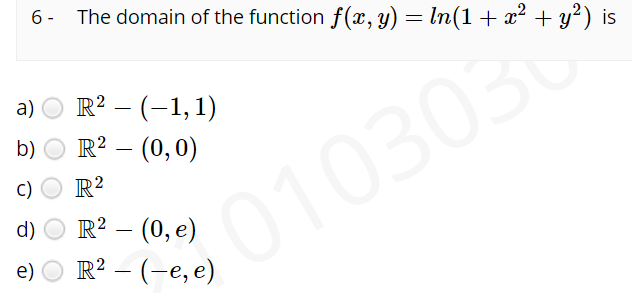 Solved 6- The domain of the function f(x,y)=ln(1+x2+y2) is | Chegg.com