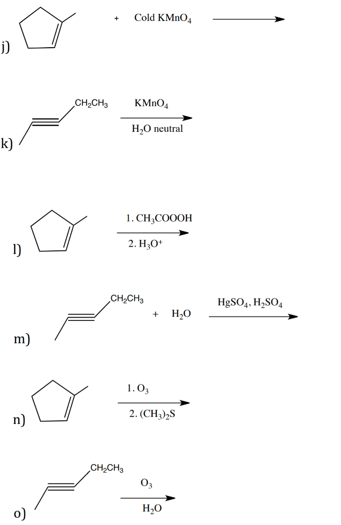 Solved + Cold KMnO4 j) CH2CH3 KMnO4 H2O neutral k) 1. | Chegg.com