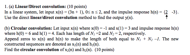 Solved 1. (a) Linear/Direct convolution: (10 points) In a | Chegg.com