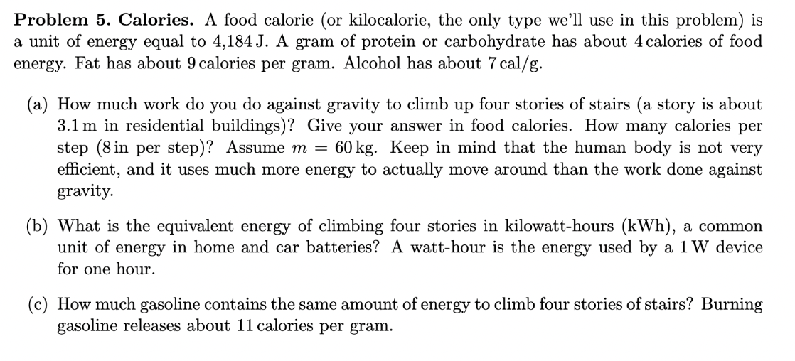 Solved Problem 5. Calories. A food calorie (or kilocalorie, | Chegg.com