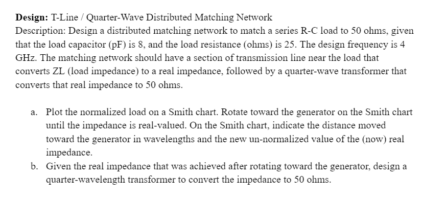 Solved Design: T-Line / Quarter-Wave Distributed Matching | Chegg.com