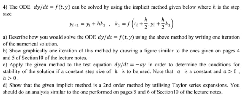 Solved 4) The ODE dy/dt=f(t,y) can be solved by using the | Chegg.com