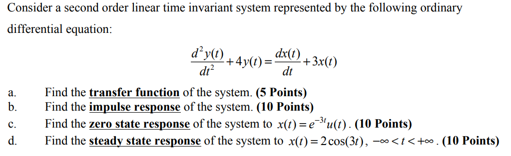 Solved d’y(t) Consider a second order linear time invariant | Chegg.com