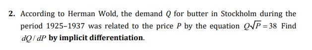 Solved 2. According to Herman Wold, the demand Q for butter | Chegg.com