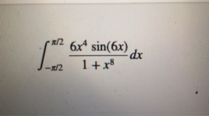Solved 2 6x4 sin(6x) | Chegg.com