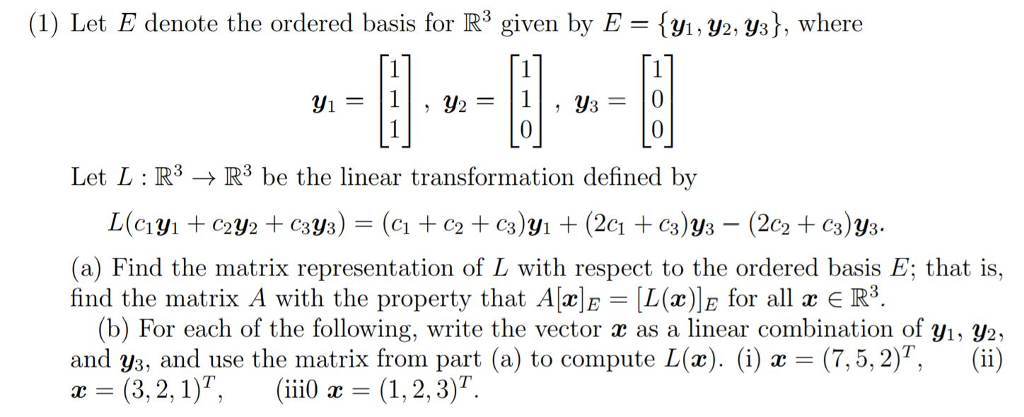 Solved Let E denote the ordered basis for R3 given by | Chegg.com