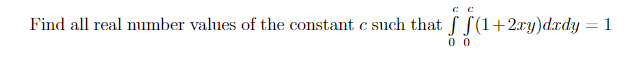Solved Find all real number values of the constant c such | Chegg.com