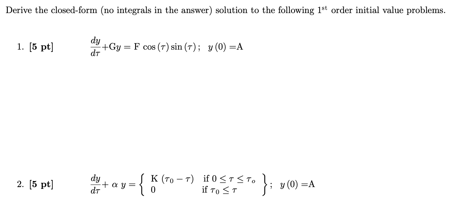Solved Derive the closed-form (no integrals in the answer) | Chegg.com