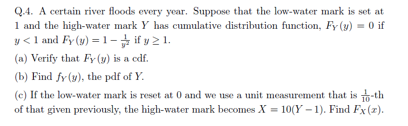 Solved Q.4. A certain river floods every year. Suppose that | Chegg.com