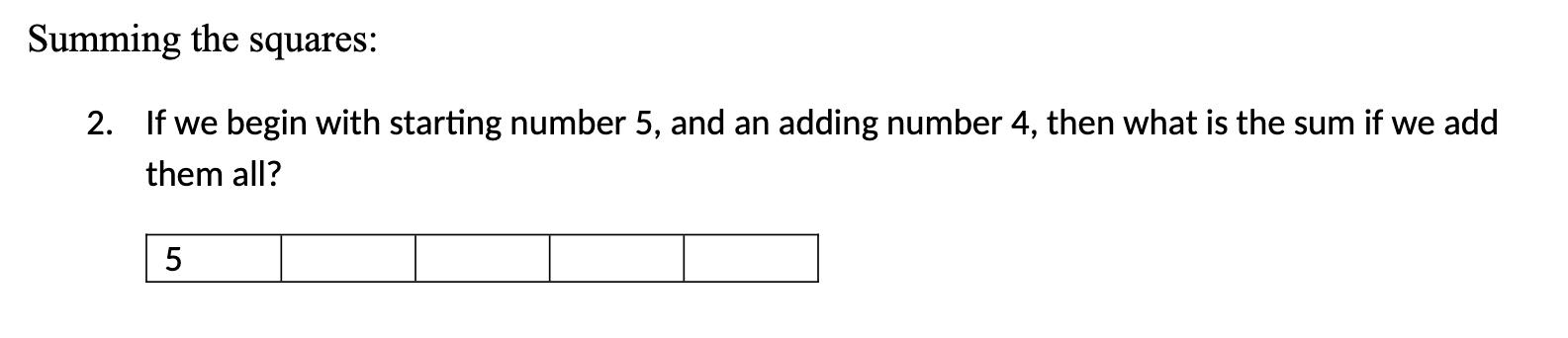 Solved 2. If we begin with starting number 5 , and an adding | Chegg.com
