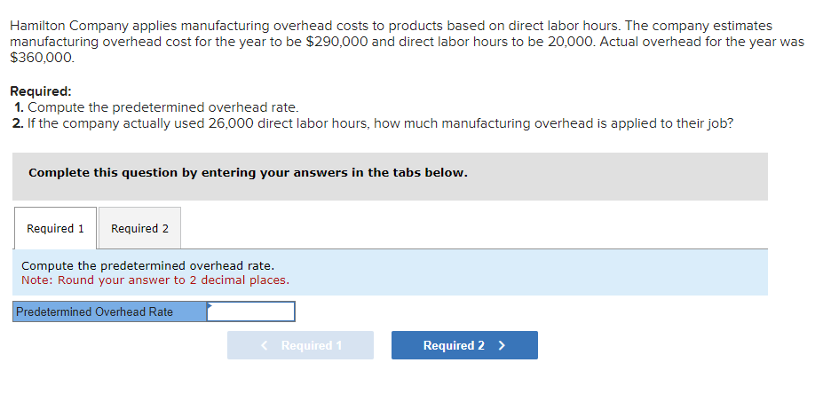 Solved Hamilton Company applies manufacturing overhead costs | Chegg.com